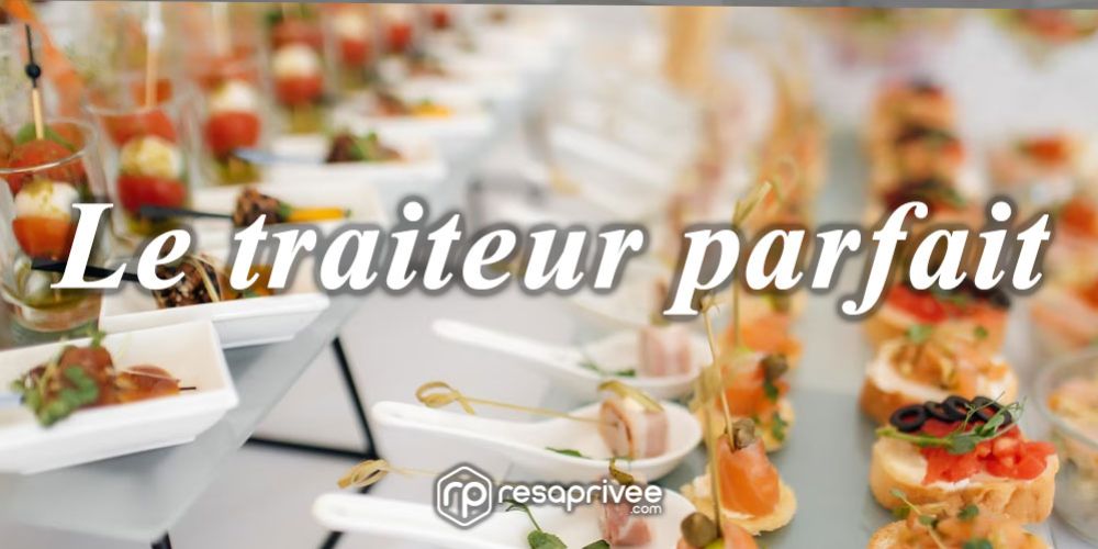 Comment choisir le traiteur pour votre événement spécial : conseils et ...